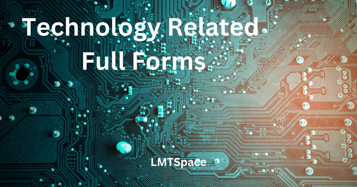 Top 100 Important Full Forms - LMTSpace